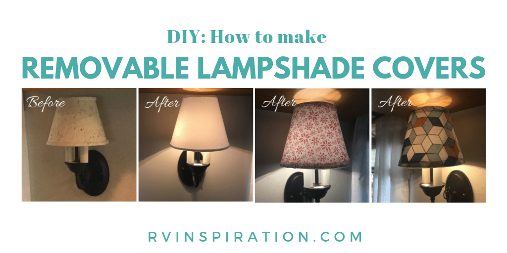 DIY: How to Make Removeable Lampshade Covers | RV Inspiration