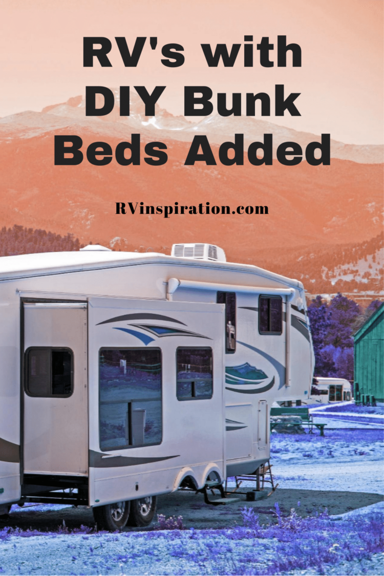 RV's with Custom-Built Bunk Beds Added | RV Inspiration
